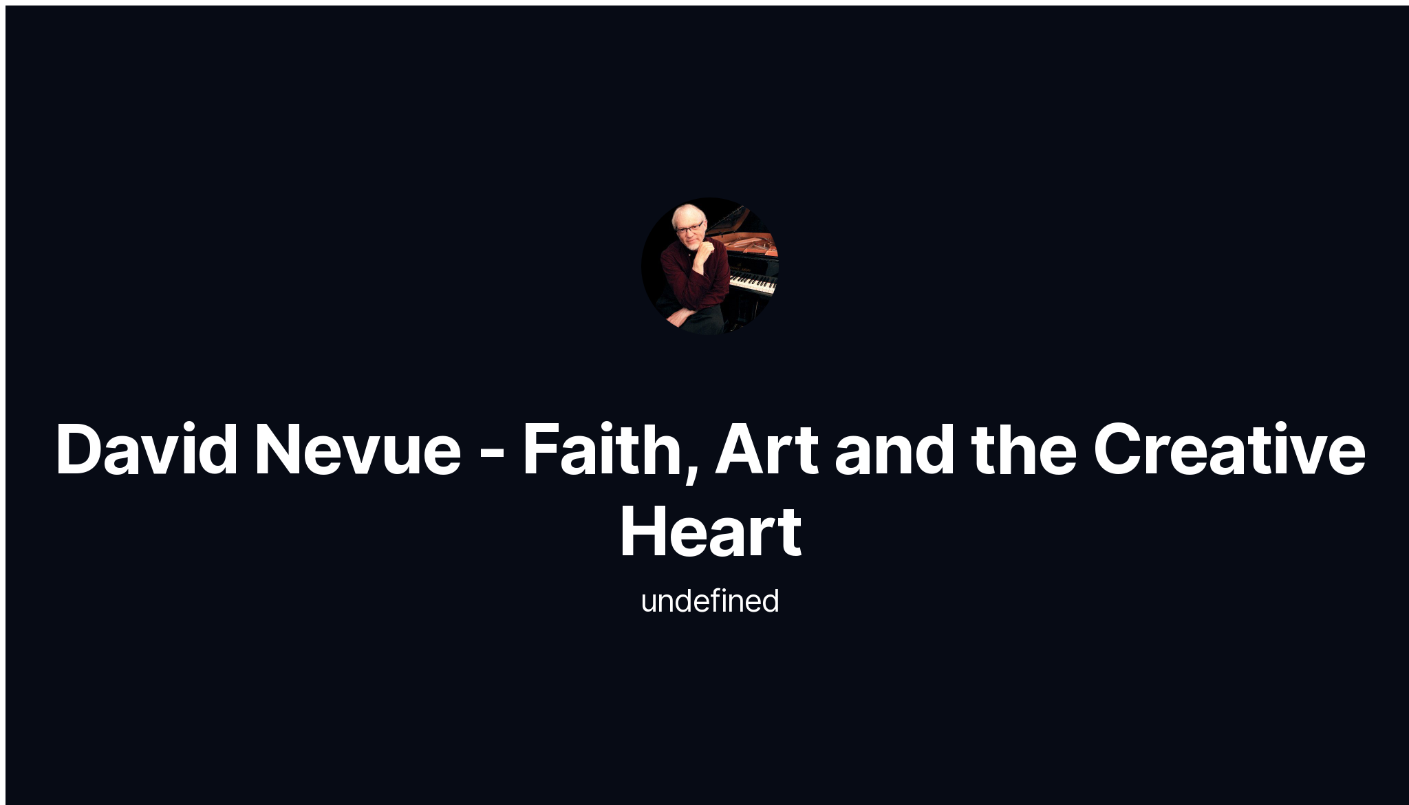 David Nevue - Faith, Art and the Creative Heart | Welcome to my Social Blog