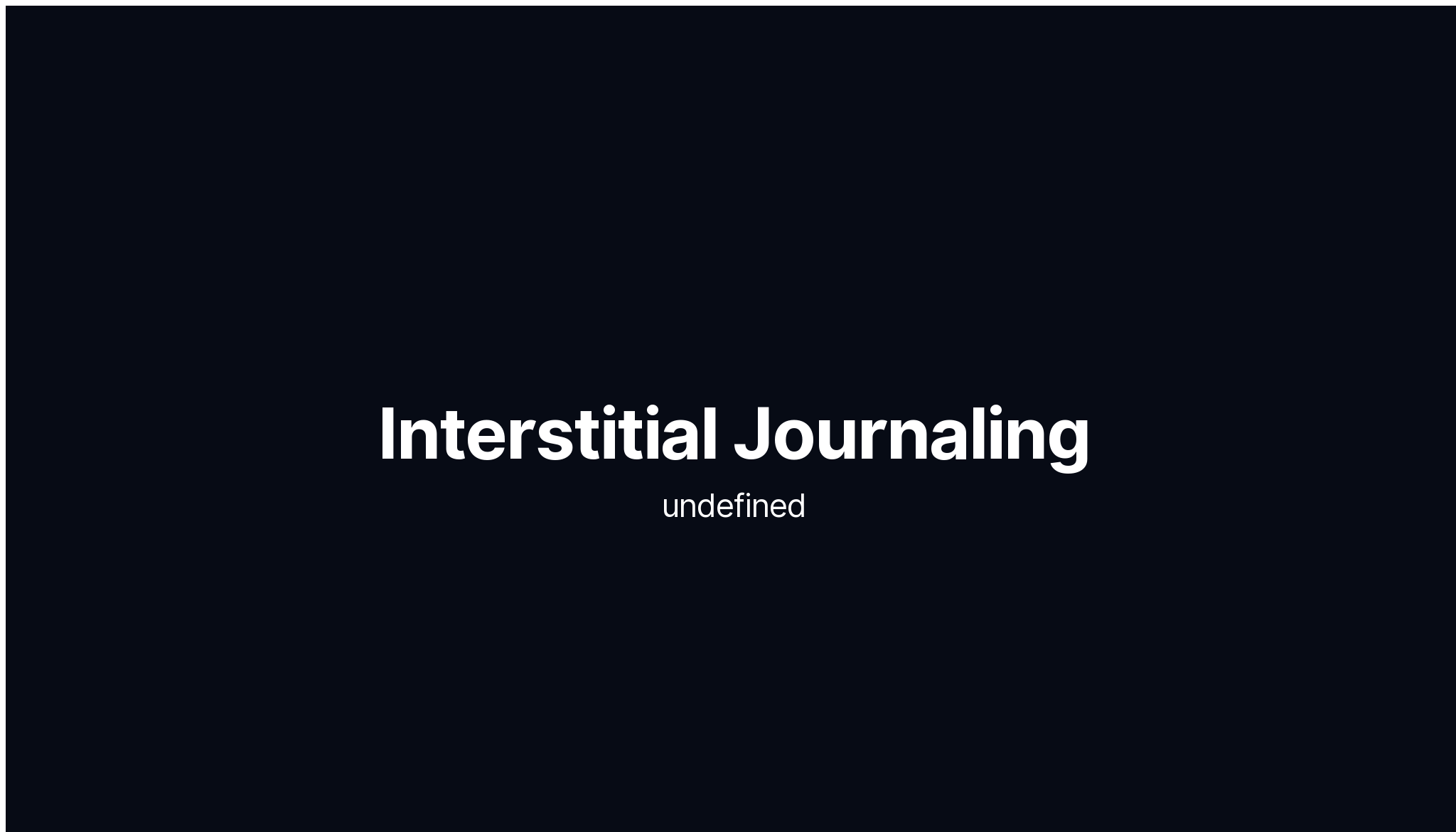 Interstitial Journaling | Joey Harris