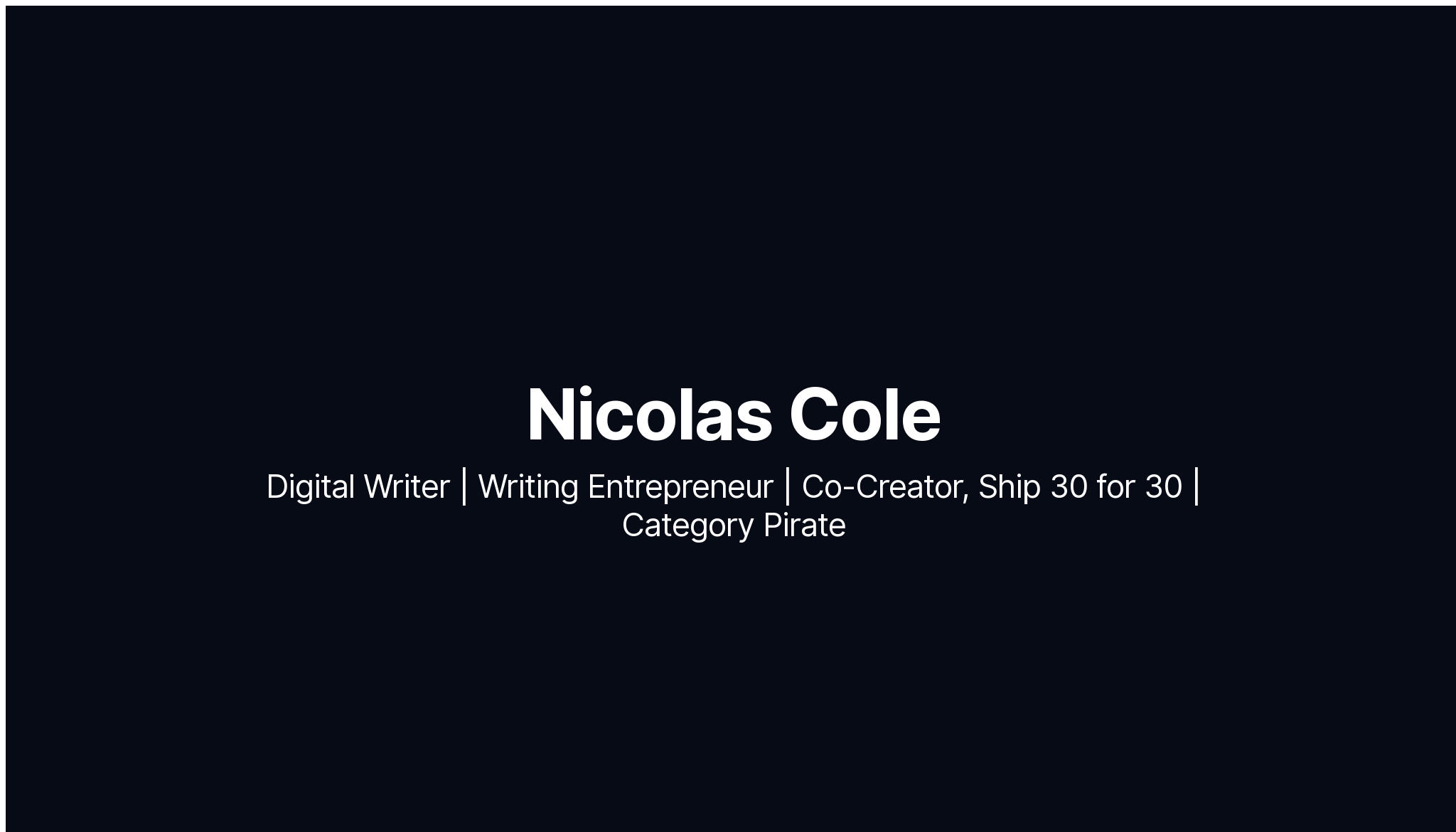 Nicolas Cole | Welcome to my Social Blog